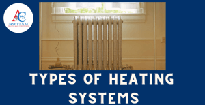 Types of Heating Systems - 24SevenAC